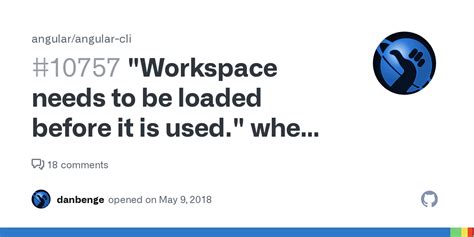 Workspace Needs To Be Loaded Before It Is Used When Trying To