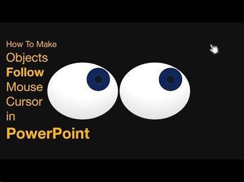 Powerpoint Tutorial How To Make An Object Follow Mouse Cursor