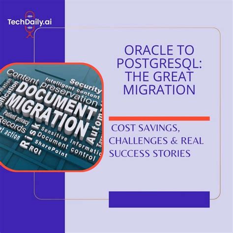 Oracle To Postgresql The Great Migration Cost Savings Challenges And Real Success Stories