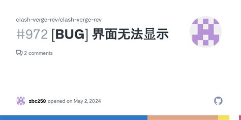 [bug] 界面无法显示 · issue 972 · clash verge rev clash verge rev · github