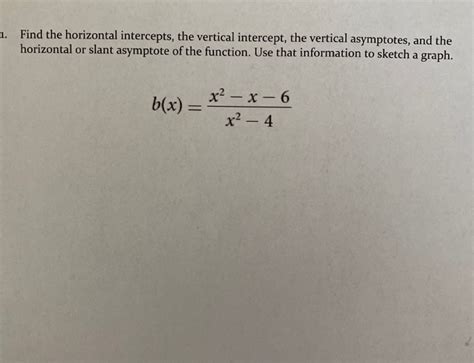 Solved 1 Find The Horizontal Intercepts The Vertical Chegg Com