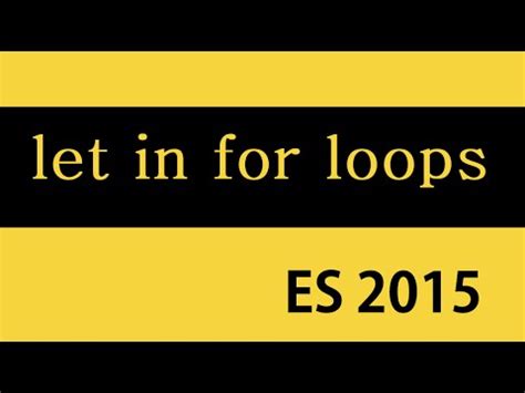 Es And Typescript Tutorial Let In For Loops Youtube