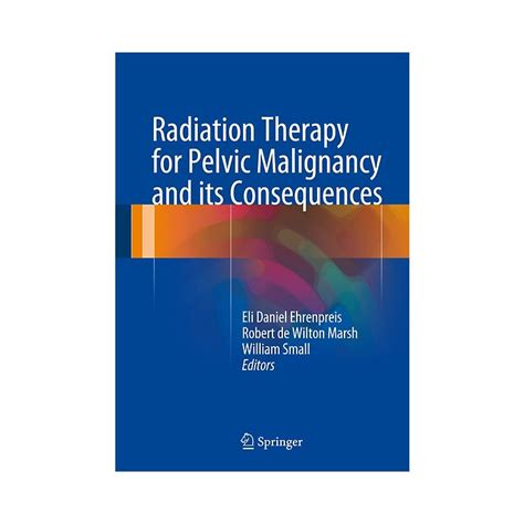 Radiation Therapy For Pelvic Malignancy And Its Consequences Gebraucht