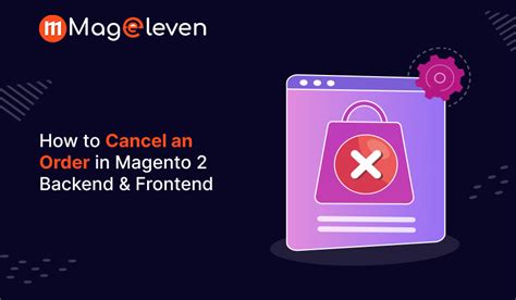 How To Cancel An Order In Magento 2 Backend And Frontend