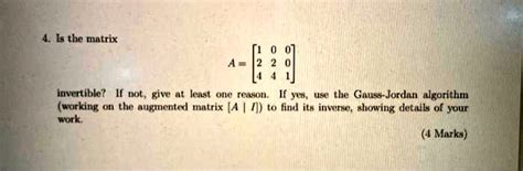 video solution is the matrix invertible if not give at least one