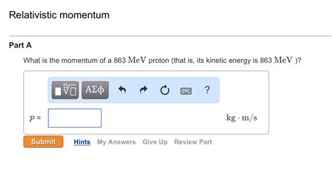 Solved Relativistic Momentum Part A What Is The Momentum Of