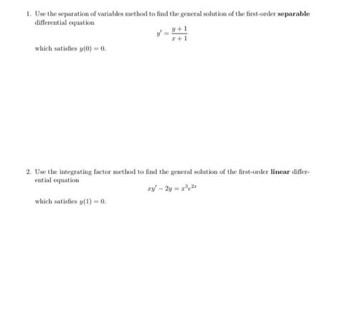 Solved 1 Use The Separation Of Variables Method To Find The
