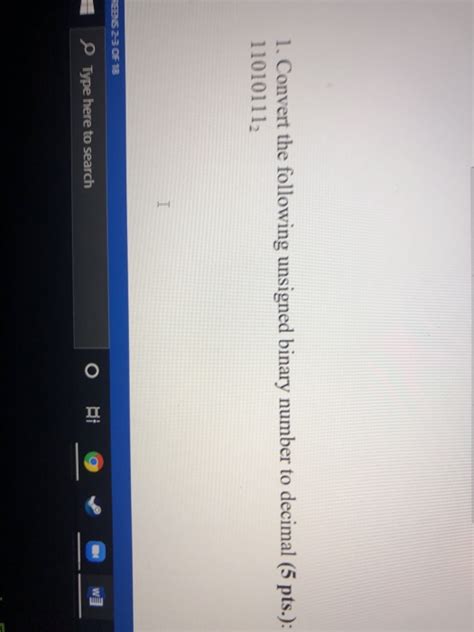 Solved 1 Convert The Following Unsigned Binary Number To