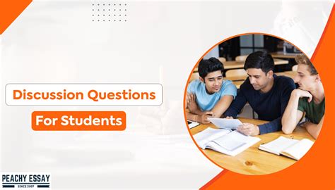 Discussion Questions For Students That Spark Interest And Foster Dialogue