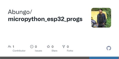 Github Abungomicropythonesp32progs