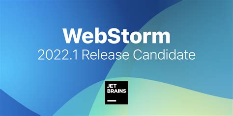 Webstorm Release Candidate Is Here The Webstorm Blog