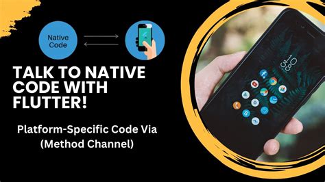 Integrating Native Features Into Flutter With Method Channels Youtube