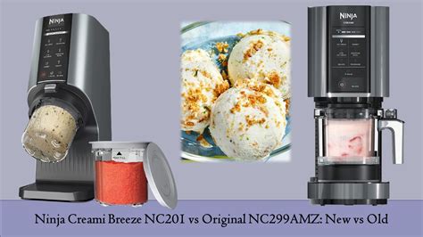 Choose Wisely Ninja Creami Breeze Nc201 Vs Original Nc299amz Ice Cream