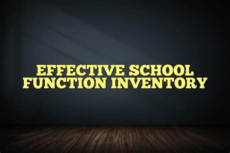 Effective School Function Inventory
