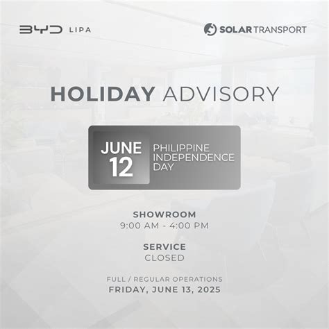 Byd Holiday Advisory Philippine Independence Day In Observance Of