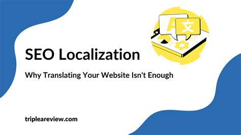 Seo Localization Why Translating Your Website Isnt Enough Triple A Review