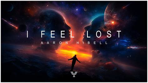 Aaron Hibell I Feel Lost Ylai Remix Youtube