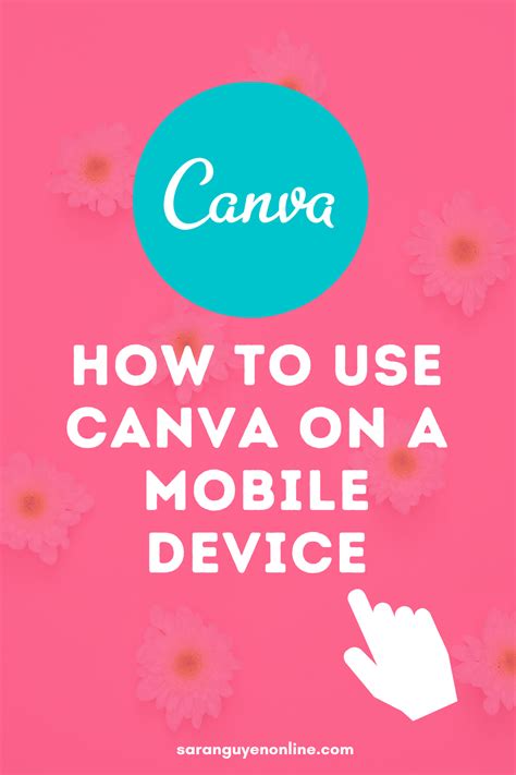 Canva Tutorial How To Use The Canva App Canva On Mobile Sara Nguyen