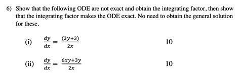 Solved 6 Show That The Following Ode Are Not Exact And