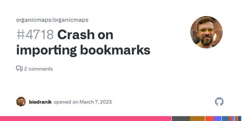 Crash On Importing Bookmarks · Issue 4718 · Organicmapsorganicmaps