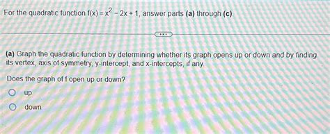 Solved For The Quadratic Function F X X2 2x 1 ﻿answer