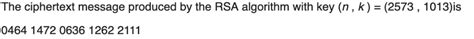solved the ciphertext message produced by the rsa algorithm