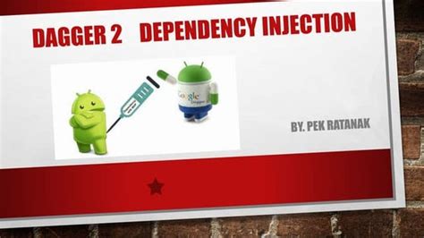 The Power Of Dependency Injection With Dagger 2 And Kotlin Ppt