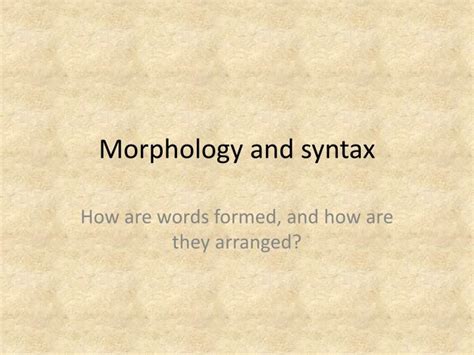 ppt morphology and syntax powerpoint presentation free download id 2322319
