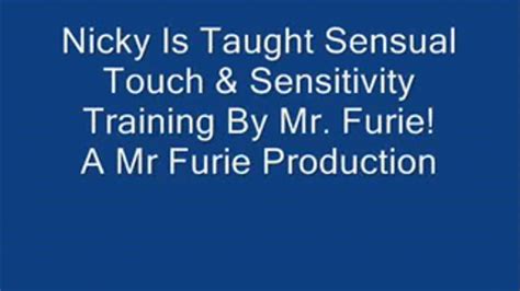 Nicky Is Taught Sensual Touch And Sensitivity Training Mp4 Furies Real Orgasm Girls