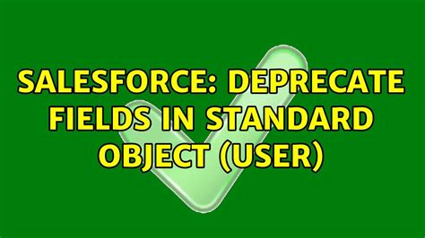 Salesforce Deprecate Fields In Standard Object User Solutions