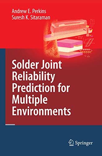 Solder Joint Reliability Prediction For Multiple Environments Paperback By Suresh K Sitaraman