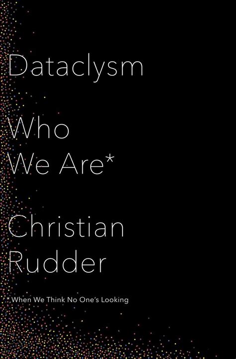 Dataclysm Who We Are