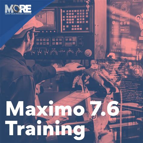 More Maximo Community On Linkedin Enhance Your Proficiency With Ibm Maximo 7 6 By Accessing