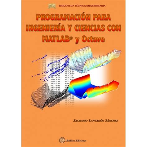 Libro Programacion Para Ingenieria Y Ciencias Con Matlab Y Octave Isbn