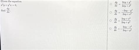 Solved Given The Equation X2yy2x0 Dxdy2xyx22xyy2 Find