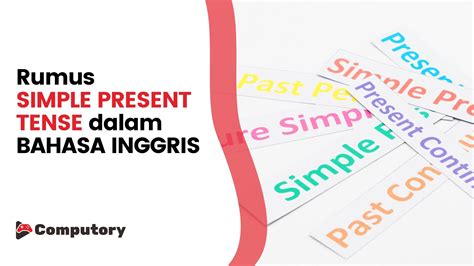 Rumus Simple Present Tense Dalam Bahasa Inggris • Computory