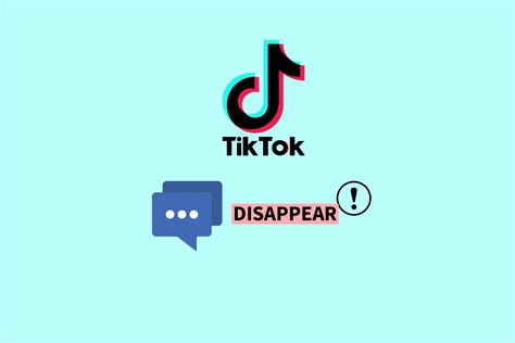 Why Did My Tiktok Messages Disappear Techcult