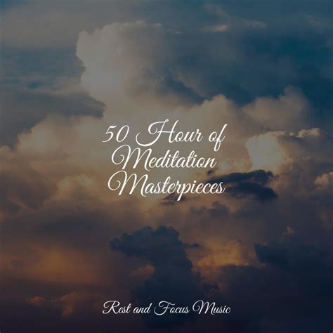 50 Hour Of Meditation Masterpieces Album By White Noise Sleep Sounds