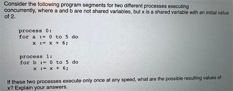 Solved Consider The Following Program Segments For Two Chegg
