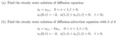 Solved A Find The Steady State Solution Of Diffusion Chegg