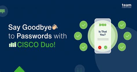 Say Goodbye To Passwords With Cisco Duo Team Talk