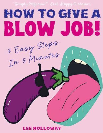 How To Give A Blow Job By Lee Holloway Other Format Barnes And Noble®