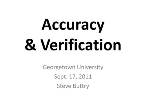 Accuracy And Verification Pptx