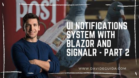 Ui Notifications System With Blazor And Signalr Part David Guida