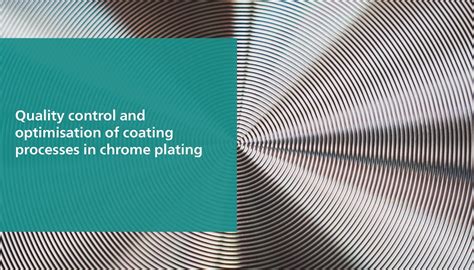 Quality Control And Optimisation Of Coating Processes In Chrome Plating