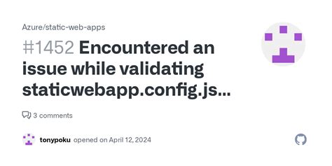 Encountered An Issue While Validating Staticwebapp Config Json The File Size Exceeds The Limit