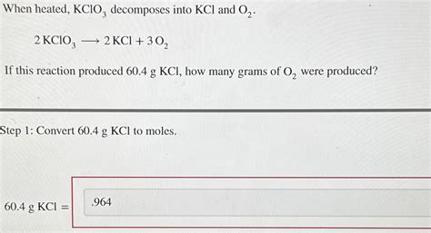 Solved When Heated Kclo3 ﻿decomposes Into Kcl ﻿and