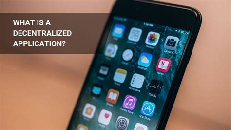 What Are Dapps The Best Explanation Decentralized Applications Explained