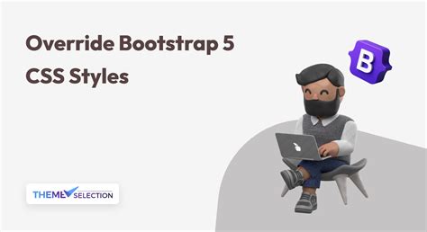 How To Override Bootstrap 5 CSS Styles ThemeSelection