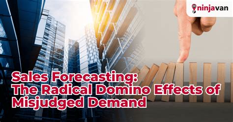 Sales Forecasting Domino Effect Of Misjudged Demand